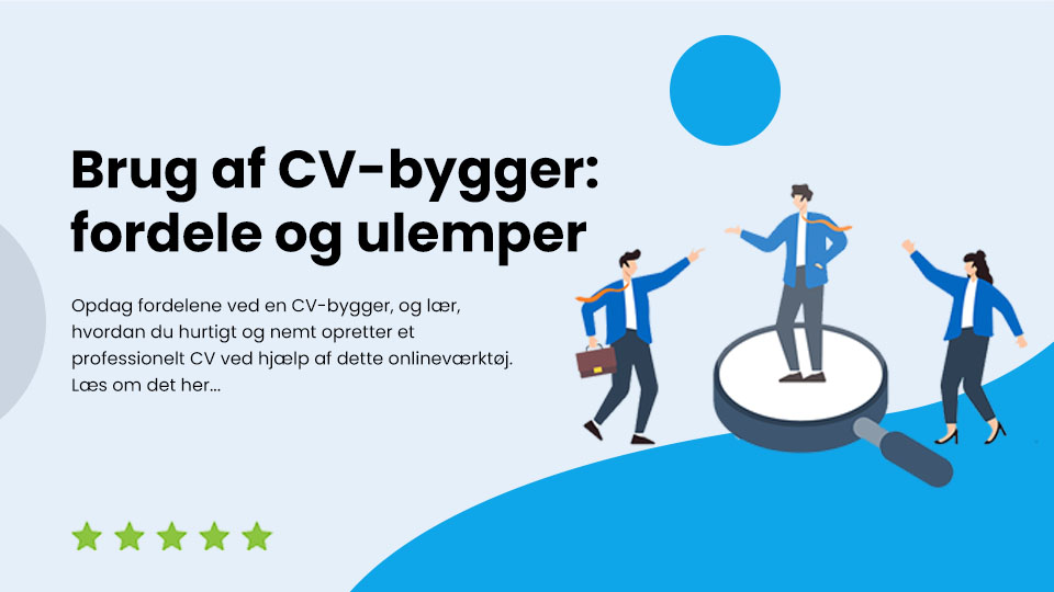 Brug af CV-bygger: fordele og ulemper