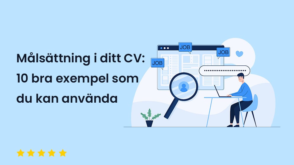 Målsättning i ditt CV: 10 bra exempel som du kan använda