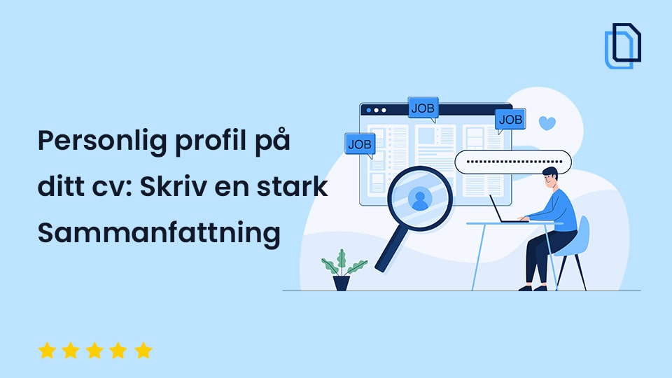 Personlig profil på ditt CV: Skriv en stark Sammanfattning